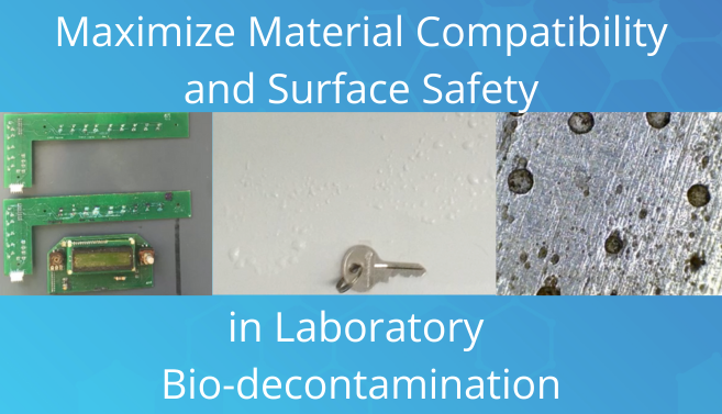 Maximizing Material Compatibility for Laboratory Biodecontamination